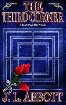 Third Corner : A Dark Watch Novel by J. L. Abbott (2002, Trade ...