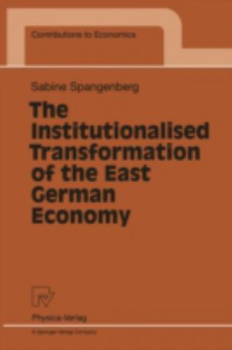 Contributions to Economics Ser.: Institutionalised Transformation of ...