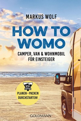 HOW TO WOMO | Markus Wolf | Taschenbuch | 224 S. | Deutsch | 2021 | Go ...