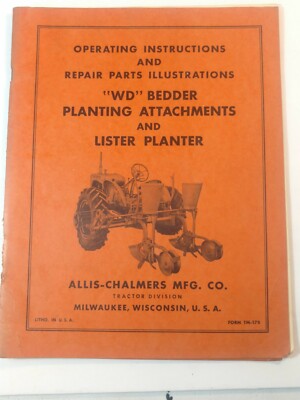 Allis Chalmers "WD" Bedder Planting Attachments & Lister Planter Manual ...