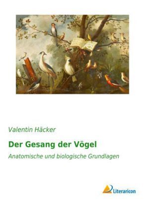 Der Gesang der Vögel | Häcker, Valentin | Kartoniert | 9783959131384 ...