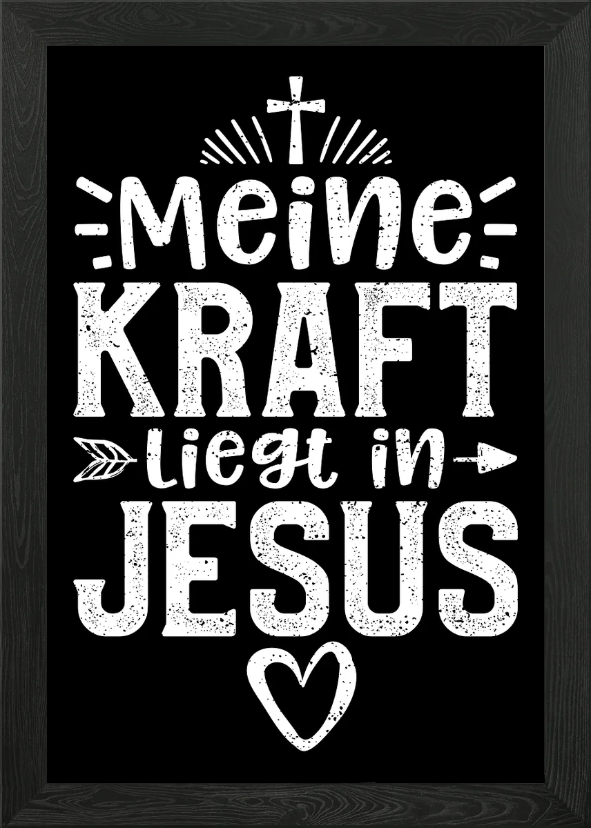 Meine Kraft Liegt In Jesus Framed Wall Art Poster Canvas Print Picture ...