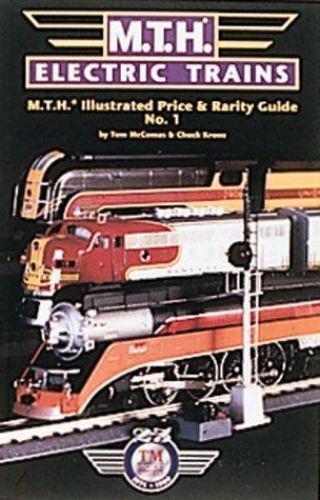 MTH Electric Trains Illustrated Price and Rarity Guide by McComas, Tom ...