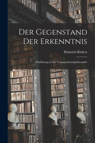 Der Gegenstand Der Erkenntnis: Einführung in Die ...