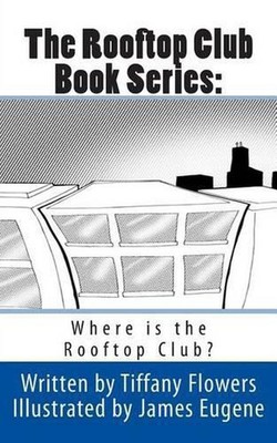 The Rooftop Club Book Series: Where is the Rooftop Club? by James ...