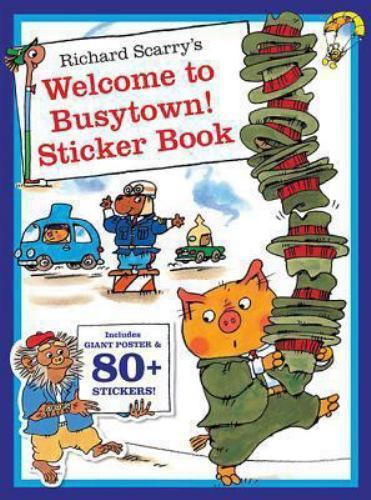 Richard Scarry's Sticker and Poster Bks.: Richard Scarry's Welcome to ...