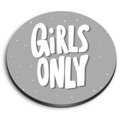 Round MDF Magnets - BW - Girls Only Sign Teen Kids Girls #42236 | eBay