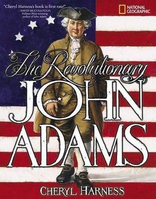 Revolutionary John Adams, The by Cheryl Harness (English) Paperback ...