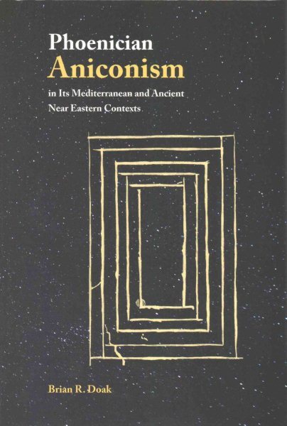 Phoenician Aniconism in Its Mediterranean and Ancient Near Eastern ...