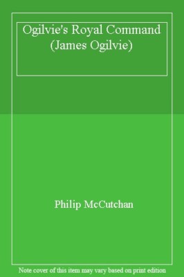 Ogilvie's Royal Command (James Ogilvie),Philip McCutchan 9780727856180 ...