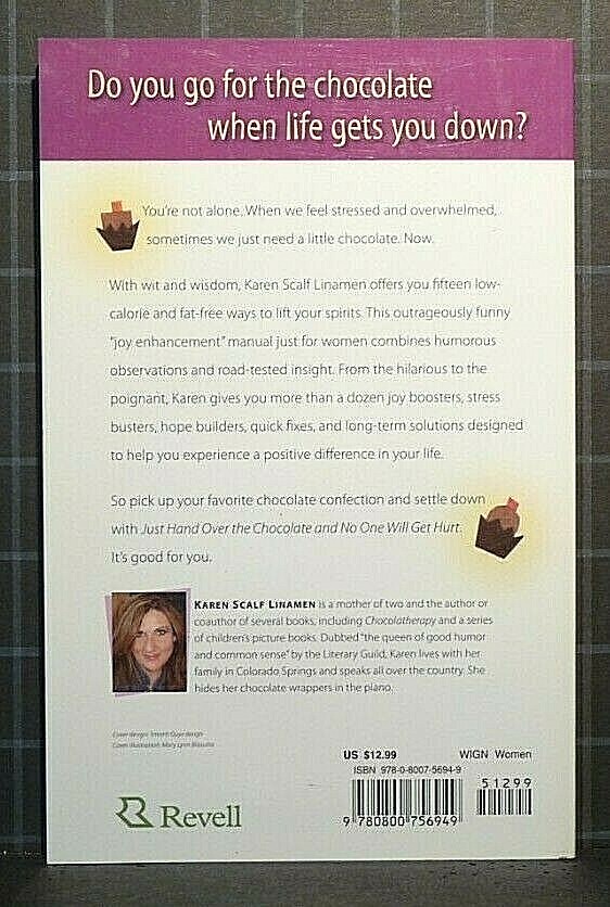 Just Hand over the Chocolate and No One Will Get Hurt by Karen Scalf ...