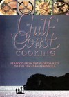 Gulf Coast Cooking: Seafood from the Florida Keys to the Yucatan ...