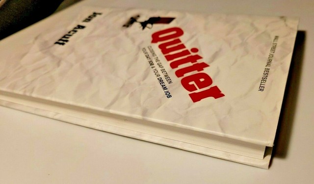 Quitter : Closing the Gap Between Your Day Job and Your Dream Job by ...