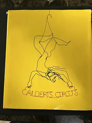 ALEXANDER CALDER Calder's Circus 1st Edition Signed 83/100 Hardcover | eBay