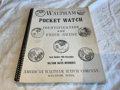 Waltham Pocket Watches Grade and Serial Numbers by Roy Ehrhardt | eBay
