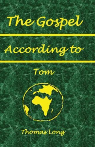 Thomas Long : The Gospel According to Tom 9780971863101 | eBay