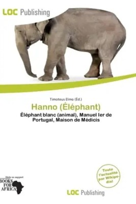 Timoteus Elmo | Hanno (Éléphant) | Taschenbuch | Französisch | Loc ...