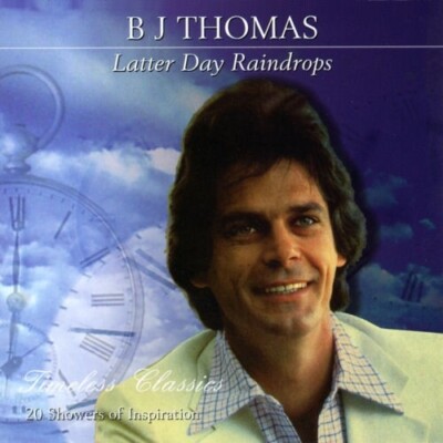B.J. THOMAS - LATTER DAY RAINDROPS CD [HAPPY MAN + PEACE IN THE VALLEY ...