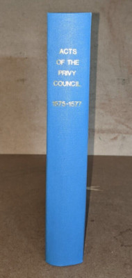Acts Of The Privy Council: New Series Volume 9 - 1575-1577 | eBay
