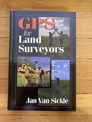 GPS for Land Surveyors By Jan Van Sickle & Van Jan Sickle 9781575040417 ...