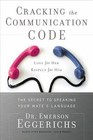 Cracking the Communication Code: The Secret to Speaking Your Mate's Language;... 9781591455059| eBay