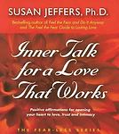Inner Talk for a Love That Works : Positive Affirmations for Opening ...