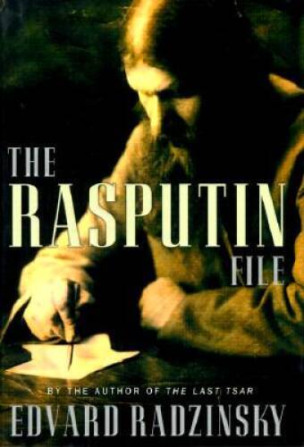 The Rasputin File - Hardcover By Radzinsky, Edvard - VERY GOOD ...