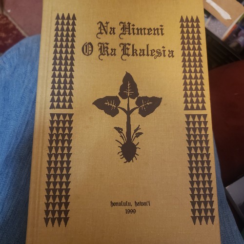 Na Himeni O Ka 'Ekalesia Hawaiian Christian Religious Hymns 1999 HC | eBay