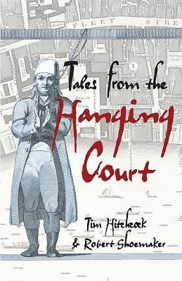Tales from the Hanging Court by Hitchcock, Tim; Shoemaker, Bob ...