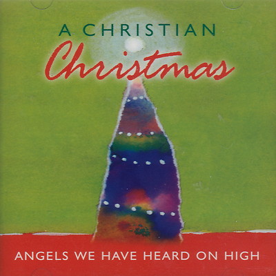 A Christian Christmas: Angels We Have Heard on High (CD, 2004 Time-Life ...