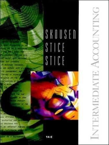 Intermediate Accounting by K. Fred Skousen and Earl K. Stice (2000 ...
