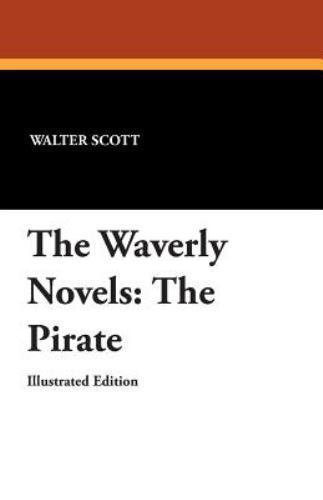 Waverly Novels : The Pirate by Sir Walter Scott (2007, Perfect) for ...