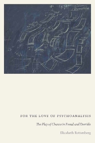 Elizabeth Rottenberg For the Love of Psychoanalysis (Paperback) (UK ...