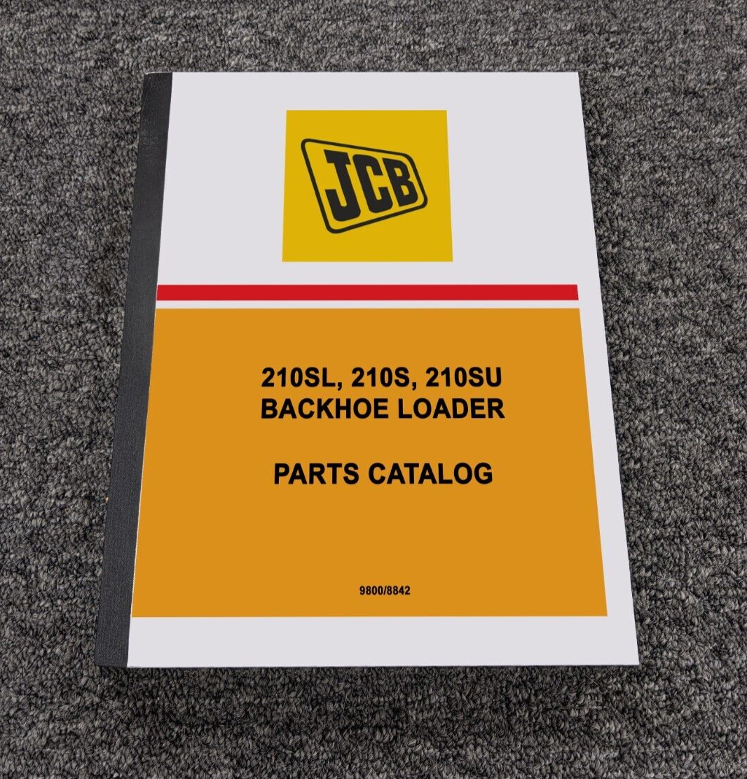JCB 210SL 210S 210SU Backhoe Loader Parts Catalog Manual Book 9800/8842 ...