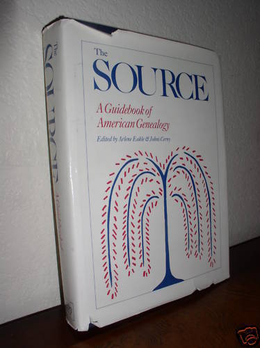 Source A Guidebook of American Genealogy by A. Eakle - John Cerny (1984 ...