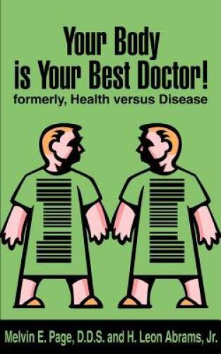 Your Body is Your Best Doctor: Formerly, Health Versus Disease - GOOD ...