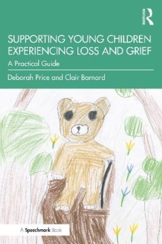 Deborah Price Clair Ba Supporting Young Children Experiencing Loss and ...