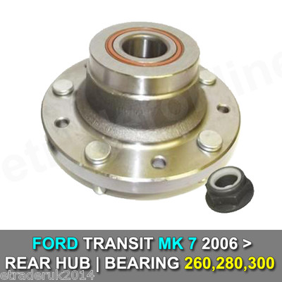 FORD TRANSIT MK7 REAR WHEEL BEARING HUB 2006> 260 280 300 FWD 2.2 TDCI ...