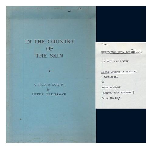 Redgrove, Peter In the country of the skin : a radio script / by Peter ...