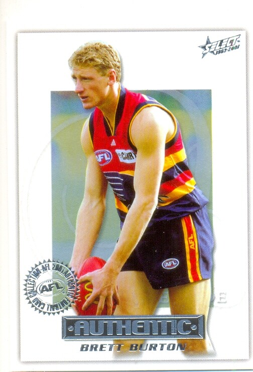 2001 AFL Select Authentic Common Card 150 - Brett Burton - Adelaide ...