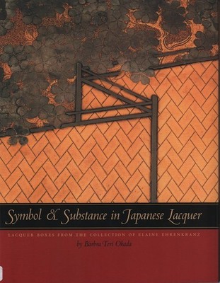 BARBRA TERI OKADA / Symbol and Substance in Japanese Lacquer Lacquer ...