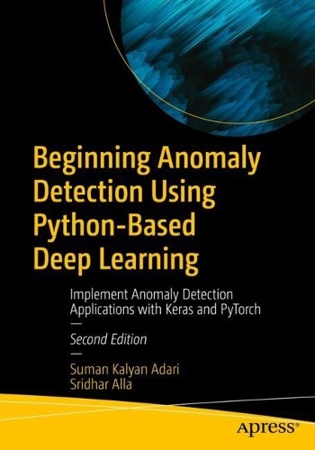 Suman Kalyan Adari Sr Beginning Anomaly Detection Using Python-Based Dee (Poche) 9798868800078 ...