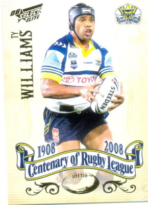 2008 NRL Centenary Of Rugby League Elite Players Card 164 Ty Williams ...