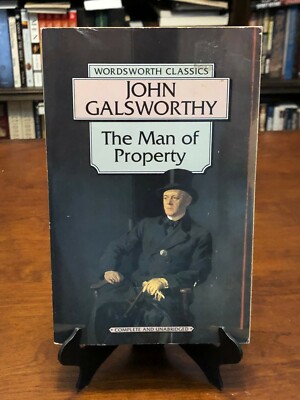 THE MAN OF PROPERTY by John Galsworthy (The Forsyte Saga) VG CONDITION ...