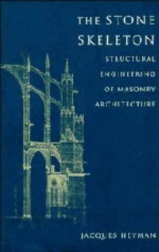 Stone Skeleton : Structural Engineering of Masonry Architecture by ...