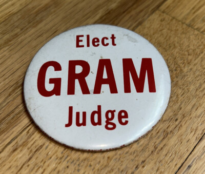 Vintage - ELECT GRAM JUDGE Political Button | eBay