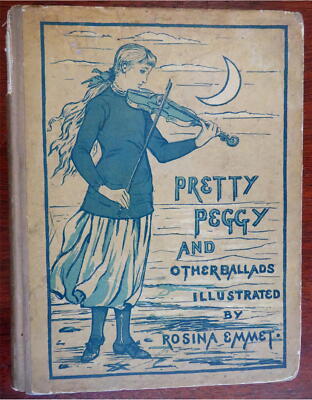 Pretty Peggy & Other Ballads Children's Poems 1880 Rosina Emmet ...