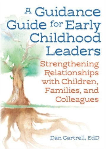 Dan Gartrell A Guidance Guide for Early Childhood Leaders (Poche ...