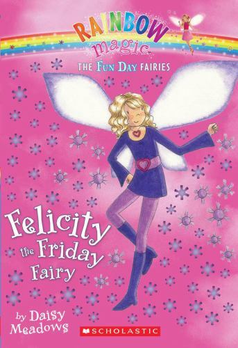 Fun Day Fairies Ser.: Felicity the Friday Fairy by Daisy Meadows (2008 ...