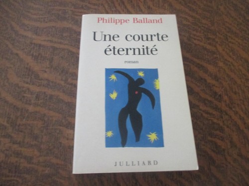 une courte eternite - PHILIPPE BALLAND | eBay